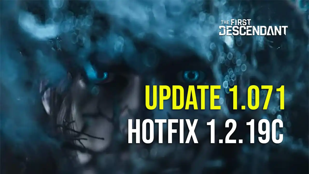 The First Descendant Hotfix 1.2.19c – Update 1.071.000 vom 10. Juni