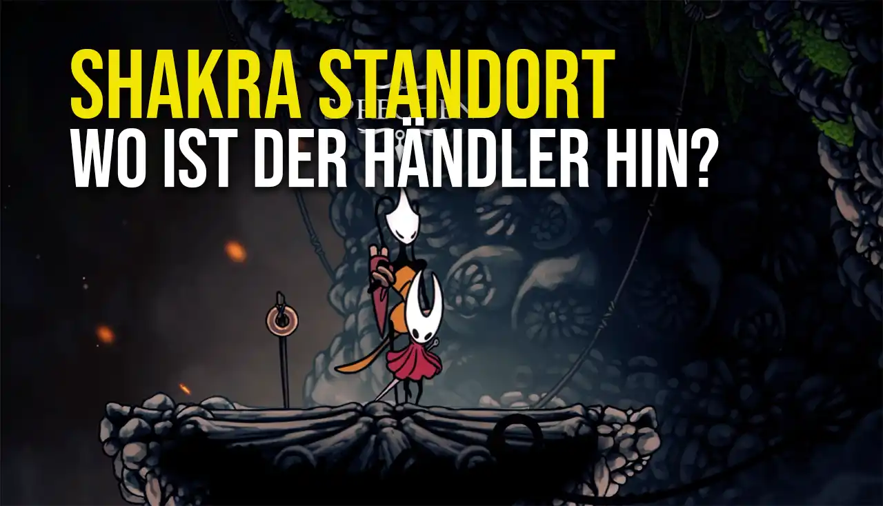 Hollow Knight Silksong: Wo ist Shakra? Händler finden & Karten kaufen