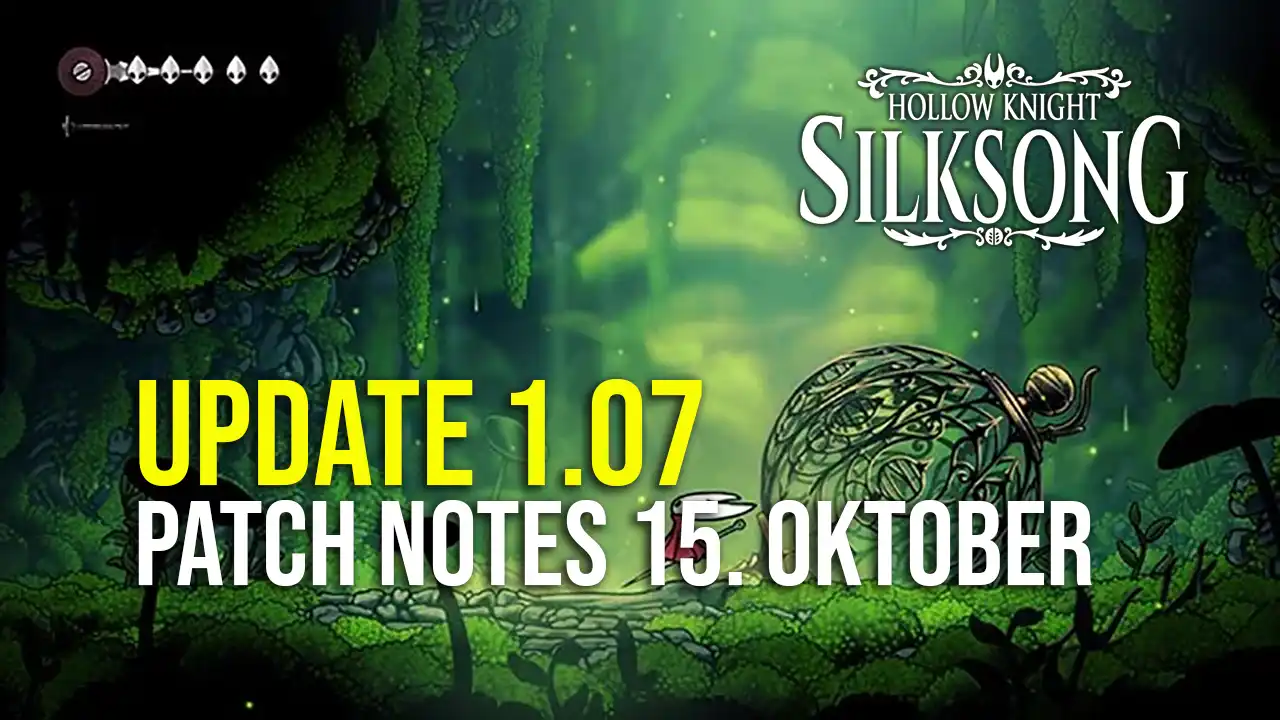 Hollow Knight Silksong Update 1.07 - Patch Notes vom 15. Oktober