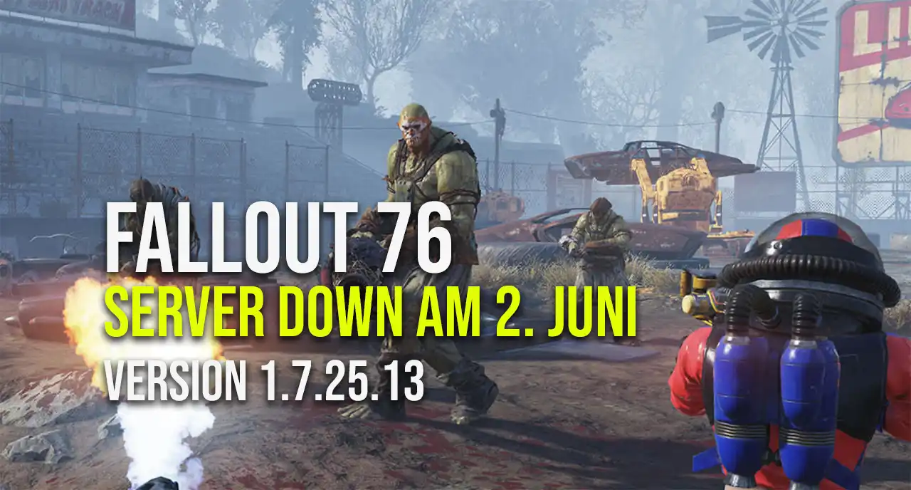 Fallout 76 Server Down am 2. Juni – Befälle-Update startet heute